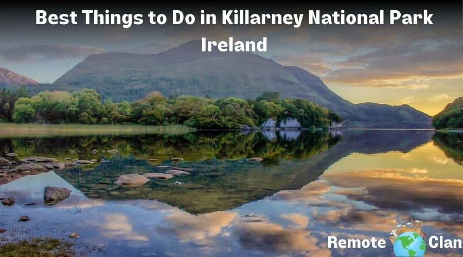 Best Things to Do in Killarney National Park Ireland: Top Activities ...