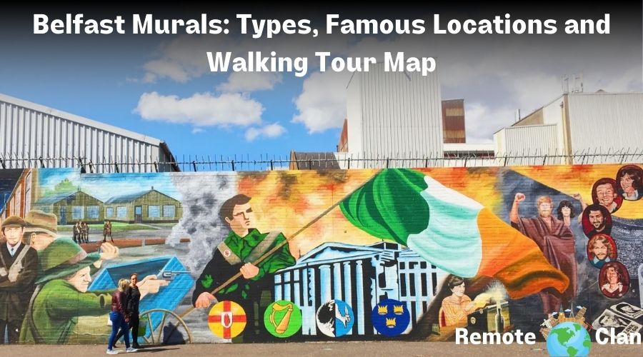 Belfast Murals: Types, Famous Locations and Walking Tour Map