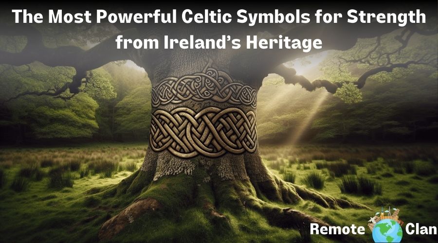 The Most Powerful Celtic Symbols for Strength from Ireland’s Heritage