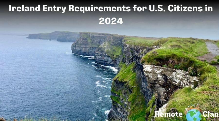 Ireland Entry Requirements for U.S. Citizens in 2024