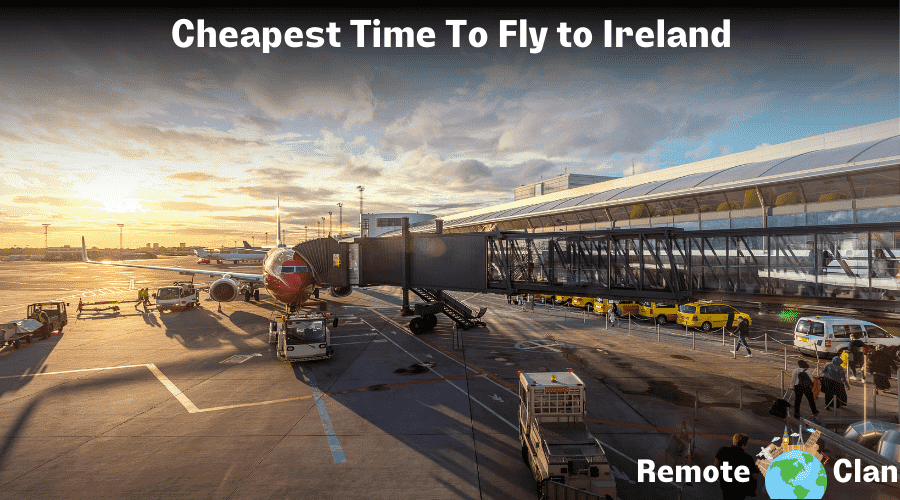 Cheapest Time To Fly to Ireland