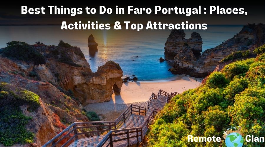 Best Things to Do in Faro Portugal : Places, Activities & Top Attractions