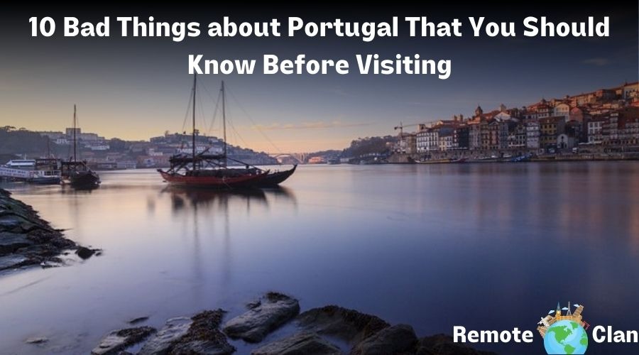 10 Bad Things about Portugal That You Should Know Before Visiting