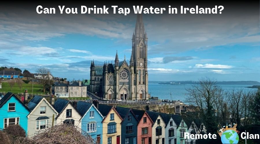 Can You Drink Tap Water in Ireland?