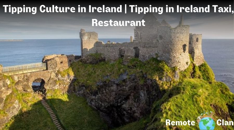 Tipping Culture in Ireland | Tipping in Ireland Taxi, Restaurant