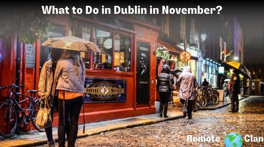 What to Do in Dublin in November?