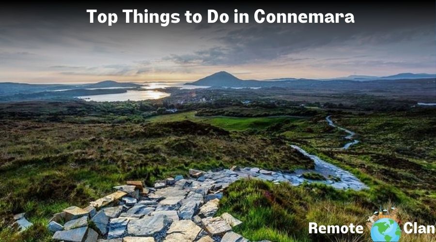 Top Things to Do in Connemara | Explore Ireland’s Scenic Gem
