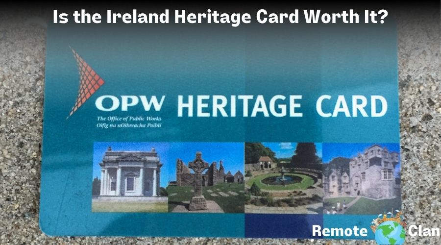 Is the Ireland Heritage Card Worth It?
